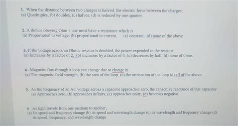 solved 1 when the distance between two charges is halved