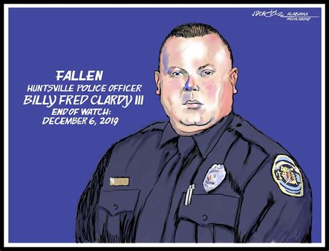 Billy Fred Clardy Iii Tribute To Slain Huntsville Police Officer