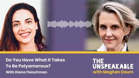 Do You Have What It Takes To Be Polyamorous With Diana Fleischman Youtube