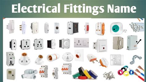 Electrical Fitting Name And Pictures Electrical Accessories List