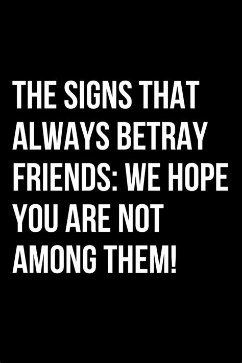 The Signs That Always Betray Friends We Hope You Are Not Among Them
