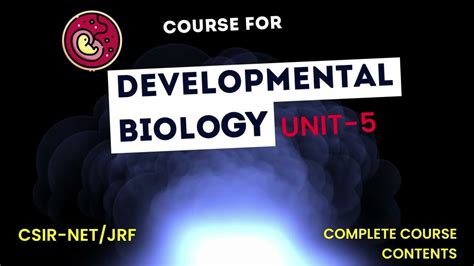 Course Detail For Developmental Biology Unit 5 Csir Net Jrf On Vitaegen Biotech App Youtube