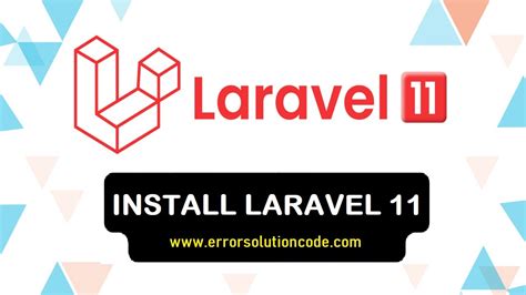 How To Install Laravel 11 Laravel 11 Installation Install And Setup