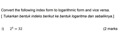 Solved Convert The Following Index Form To Logarithmic Form And Vice
