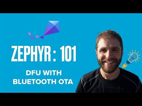 Free Video Zephyr 101 Configuring Zephyr For Bluetooth Ota Updates