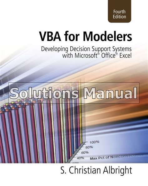 Solutions Manual For Vba For Modelers Developing Decision Support Systems 4th Edition By Albright