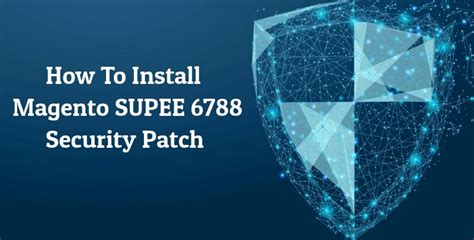 How To Install Magento Supee 6788 Security Patch