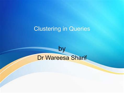 Lecture14 Clustering In Querie Eeesppt
