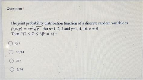 Solved Question The Joint Probability Distribution Function Chegg