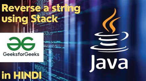 Reverse A String Using Stack Geekforgeeks Hindi Youtube