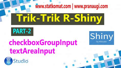 Trik Trik R Shiny Part 2 Checkboxgroupinput Textareainput Youtube