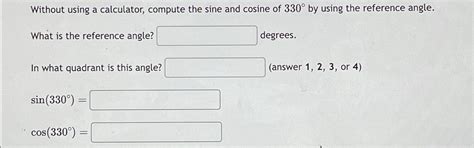Solved Without Using A Calculator Compute The Sine And Chegg