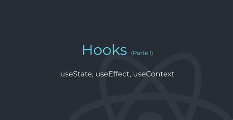 React — Hooks Usestate Useeffect Usecontext Parte I By Mauricio