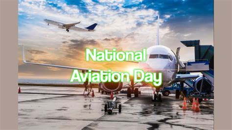 National Aviation Day 2023 Us Date History Significance Facts