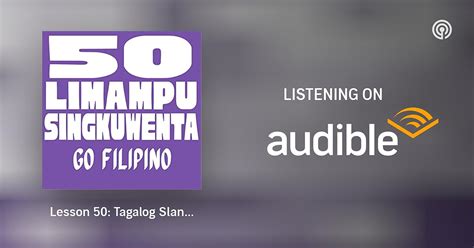 Lesson 50 Tagalog Slang Words Part 1 Go Filipino Lets Learn