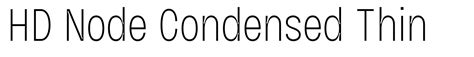 Hd Node Condensed Thin Font Webfont And Desktop Myfonts