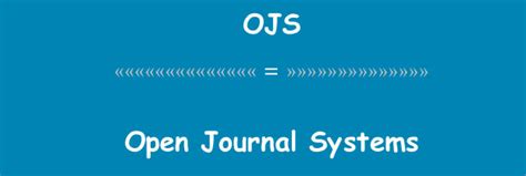 What Is The OJS System It Stands For Open Journal System