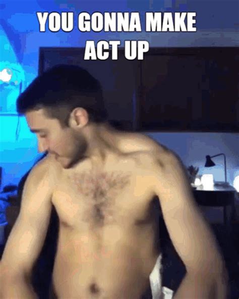 You Gonna Make Me Act Up Casey  You Gonna Make Me Act Up Casey