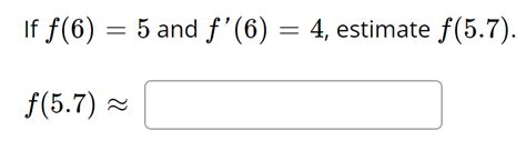 Solved If F 6 5 And F 6 4 Estimate F 5 7 F 5 7 Chegg Com