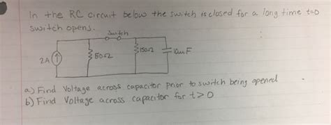 Solved In The RC Circuit Below The Switch Is Closed For A Chegg