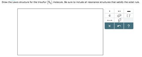 Solved Draw The Lewis Structure For The Trisulfur S3
