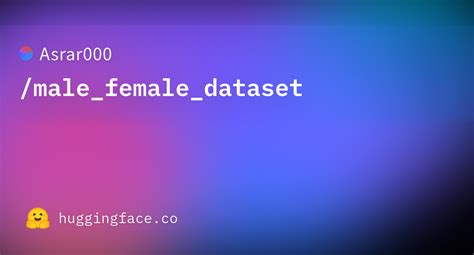 Asrar000malefemaledataset · Datasets At Hugging Face