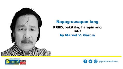 Prrd Bakit Ilag Harapin Ang Icc Punto Central Luzon