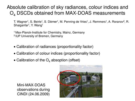 Absolute Calibration Of Sky Radiances Colour Indices And O4 Dscds Obtained From Max Doas