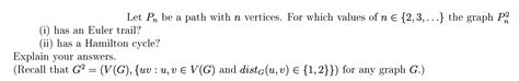 Solved Let Pn Be A Path With N Vertices For Which Value