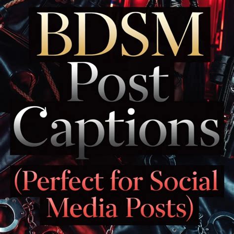 200 Bdsm Captions Bondage Submissive Fetish And Femdom 2026