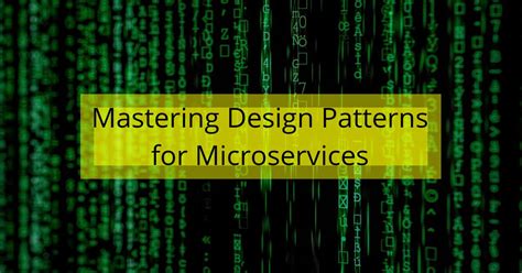 Mastering Design Patterns For Microservices Undercode Testing