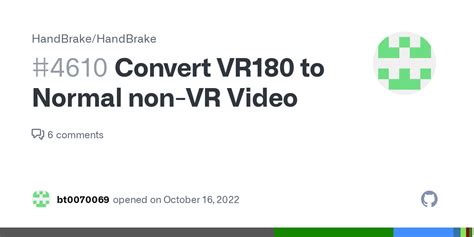 Convert Vr180 To Normal Non Vr Video · Issue 4610 · Handbrakehandbrake · Github