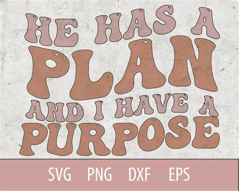 He Has A Plan And I Have A Purpose Svg Christian Svg Etsy
