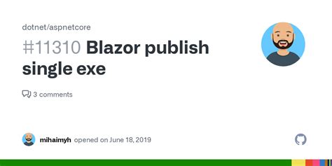 Blazor Publish Single Exe · Issue 11310 · Dotnetaspnetcore · Github