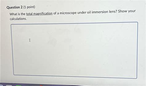 Solved Question 2 1 ﻿point What Is The Total Magnification