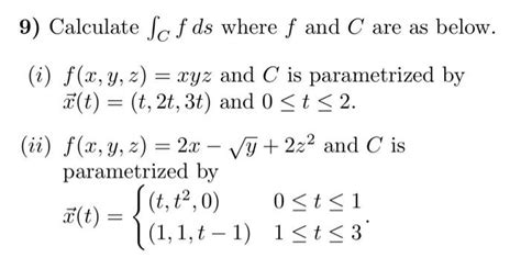 Solved 9 Calculate ∫cfds Where F And C Are As Below I