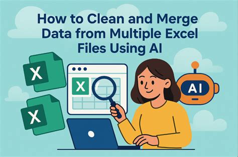 Stop Manually Merging Excel Files The Ai Method To Do It In Minutes Excelmatic