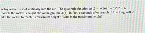 Solved A Toy Rocket Is Shot Vertically Into The Air The