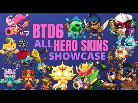 All Hero Skins Showcase Btd6 V250 V300 Updated Version In