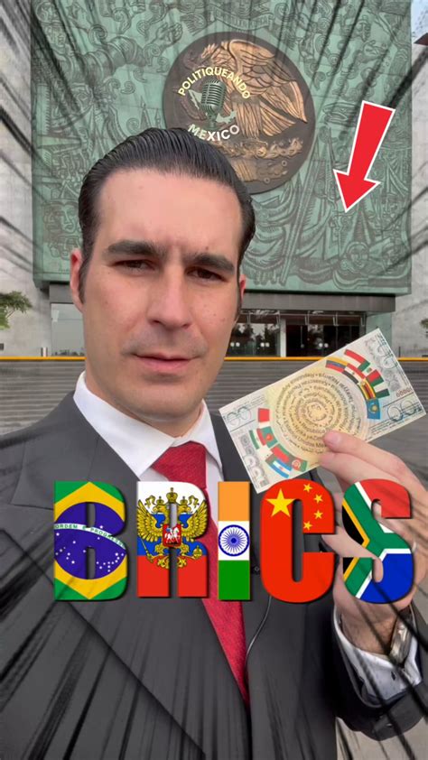 ¿qué Pasaría Si México Acepta La Propuesta De Los Brics Brics