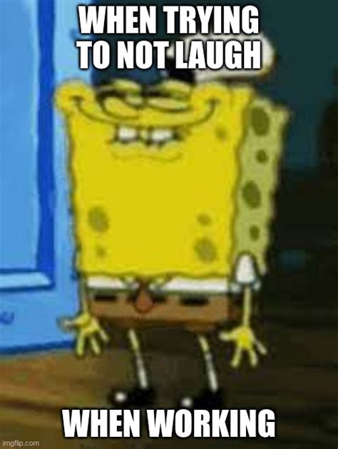 When Trying Not To Laugh Imgflip