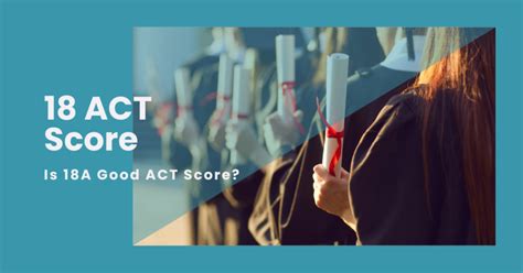 18 Act Score Is 18 A Good Act Score Act 101