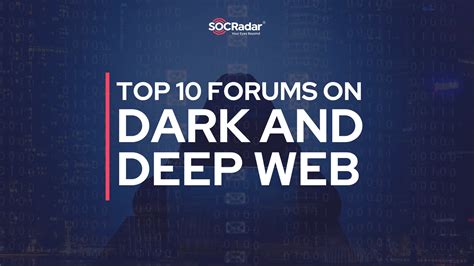 Top 10 Deep Web And Dark Web Forums Socradar® Cyber Intelligence Inc