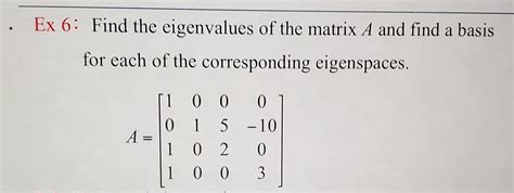 Solved Ex 6 Find The Eigenvalues Of The Matrix A And Find A Chegg Com