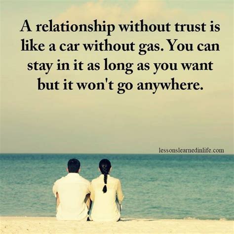 A Relationship Without Trust Is Like A Car Without Gas You Can Stay In