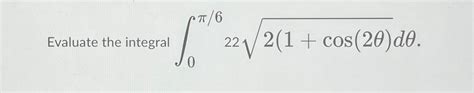 Solved Evaluate The Integral Chegg Com