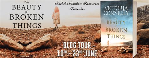 Blog Tour And Book Review The Beauty Of Broken Things By Victoria Connelly