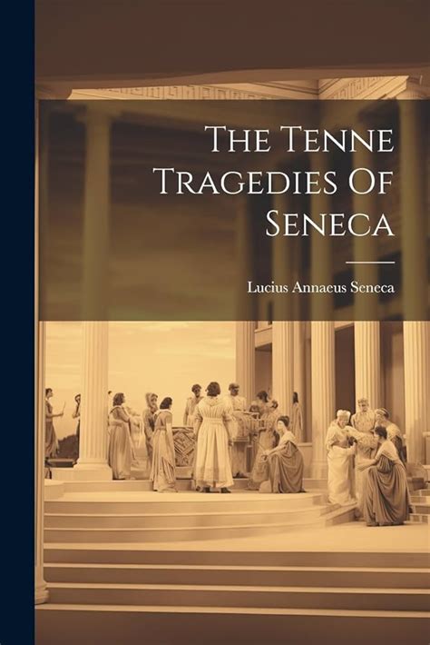Lucius Annaeus Seneca Plays