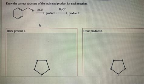 Solved Draw The Correct Structure Of The Indicated Product