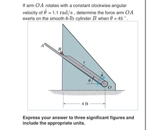 Solved If Arm Oa Rotates With A Constant Clockwise Angular